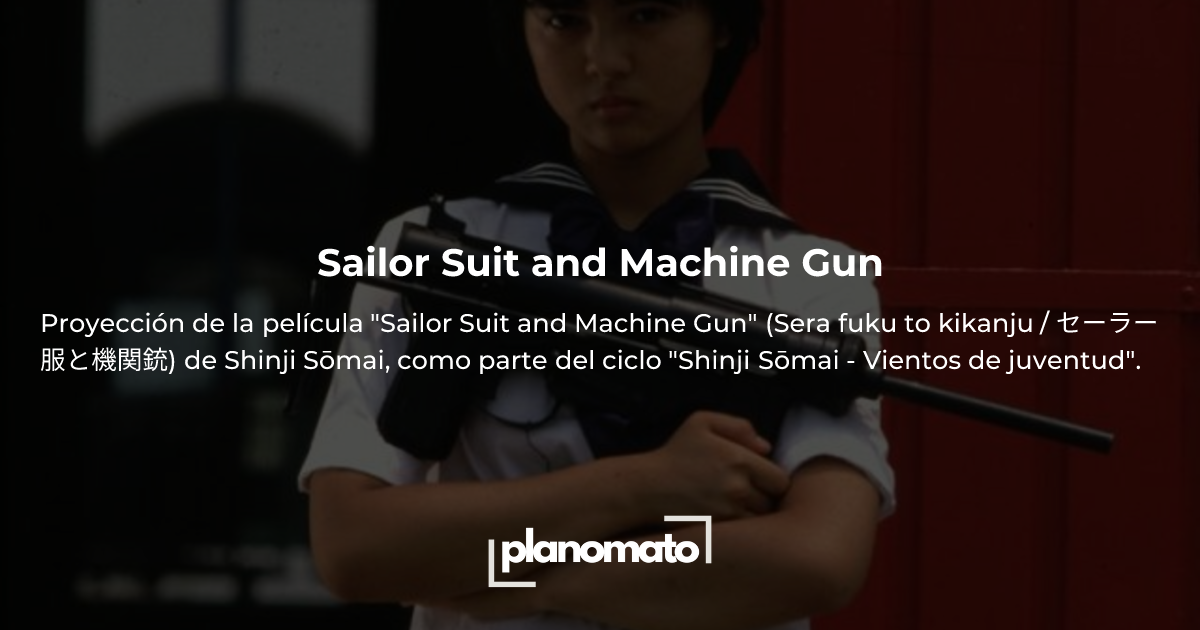 Sailor Suit and Machine Gun - Planomato