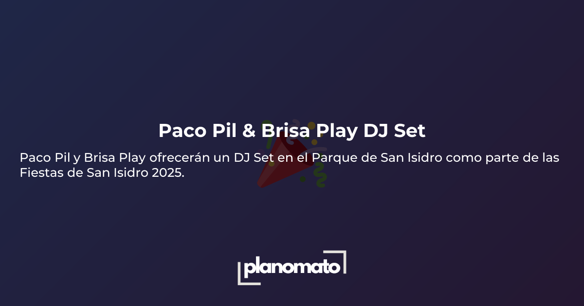 Paco Pil & Brisa Play DJ Set - Planomato | Planomato