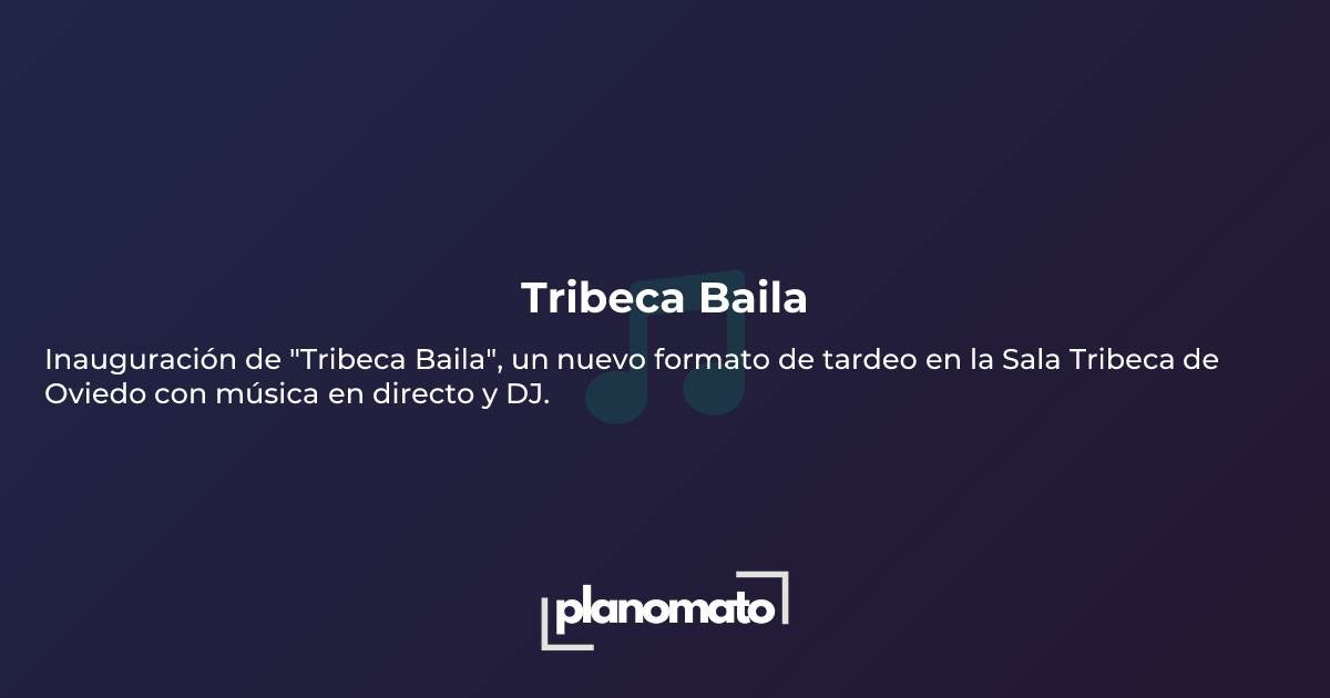 Tribeca Baila - Planomato